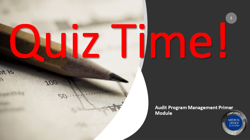 Anatomy of an Audit Progress Check 2. - Medical Device Academy's ...